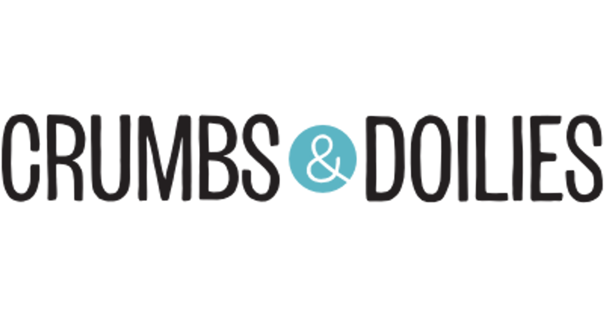 Crumbs & Doilies – Crumbs & Doilies